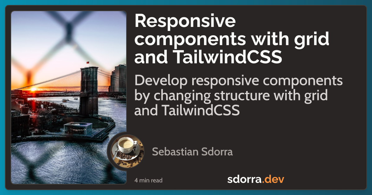 Responsive components with grid and TailwindCSS | sdorra.dev